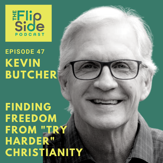 Ep. 47: Interview with Kevin Butcher on Finding Freedom from "Try ...