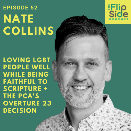 Ep. 52: Interview with Nate Collins on loving LGBT people well while ...
