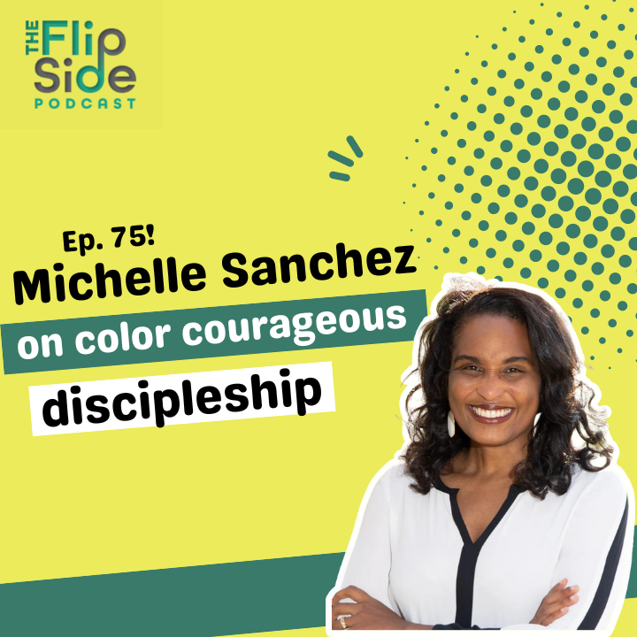 Ep. 75: Michelle Sanchez on Color Courageous Discipleship - by Noah ...
