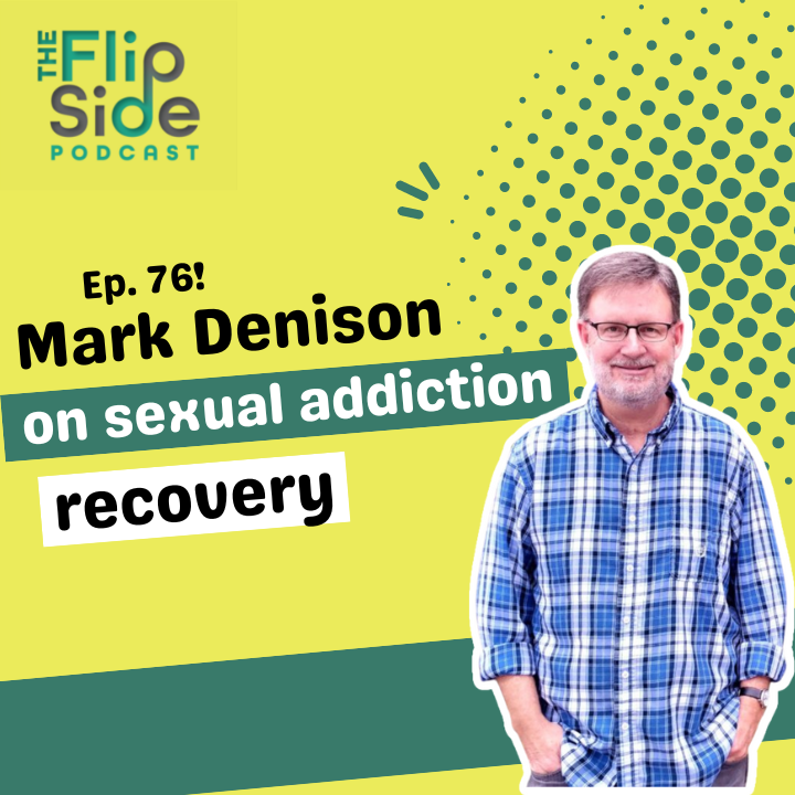 Ep. 76: Mark Denison on Sexual Addiction Recovery - by Noah Filipiak