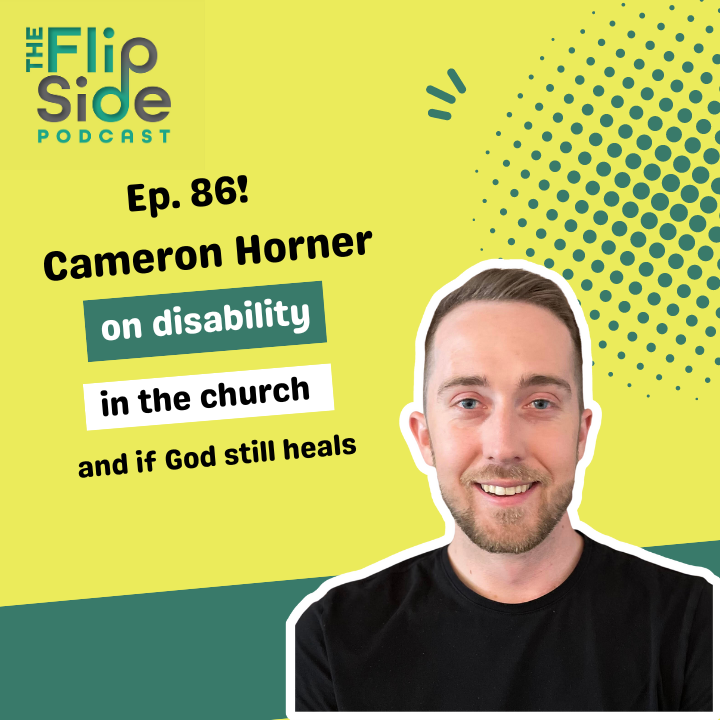 Ep. 86: Cameron Horner on Disability in the Church and if God Still ...