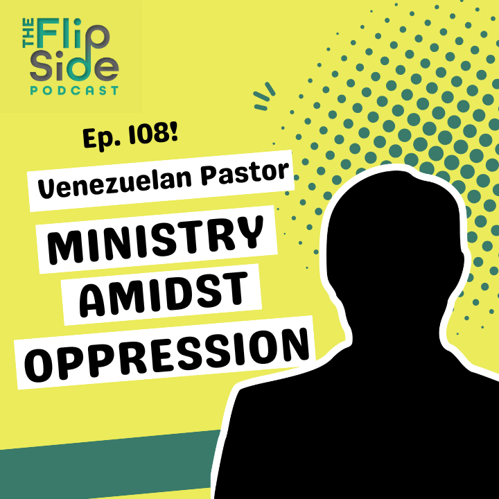 Ep.108: Anonymous Venezuelan Pastor on Ministry Amidst Oppression - by ...